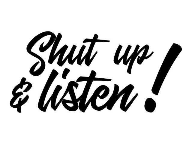 Shut up and Listen | Ravings of a Mad Southerner