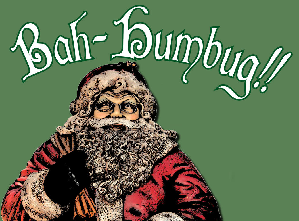 Bah Humbug…I’m Blessed but I’m not Happy or Merry | Ravings of a Mad ...